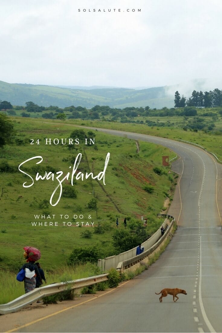 A Detailed 1 Day in Swaziland Itinerary