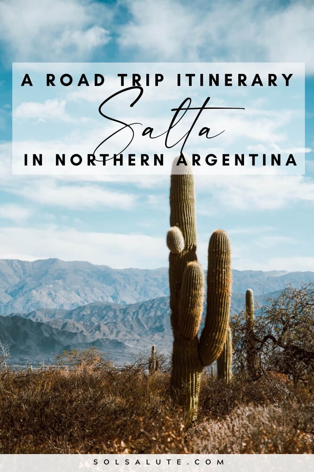The Perfect Salta Road Trip: Our Proven Salta Itinerary